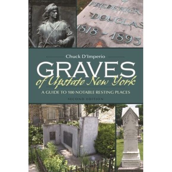 Chuck D'Imperio | Other | Graves Of Upstate New York A Guide To 0 Notable Resting Places Chuck ...